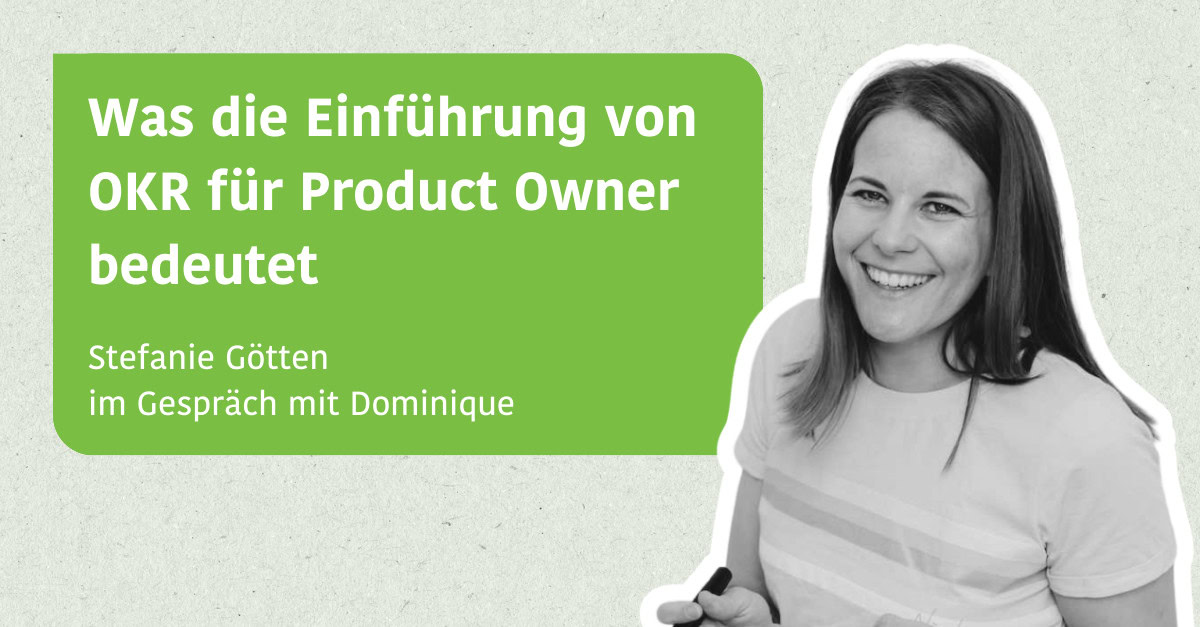 Was die Einführung von OKR für Product Owner bedeutet