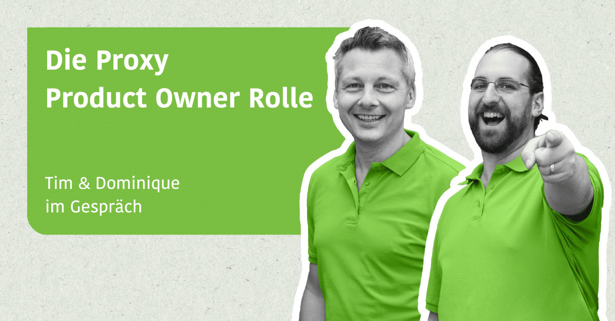 Die Proxy Product Owner Rolle - Die Produktwerker